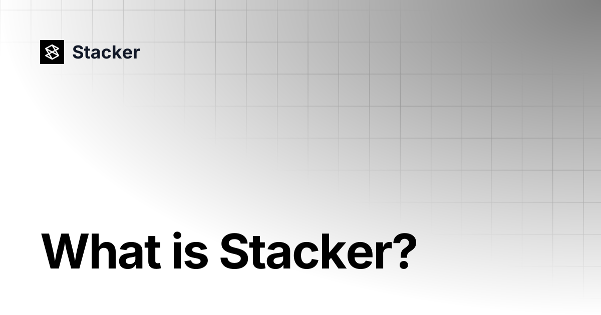What is Stacker? | Stacker