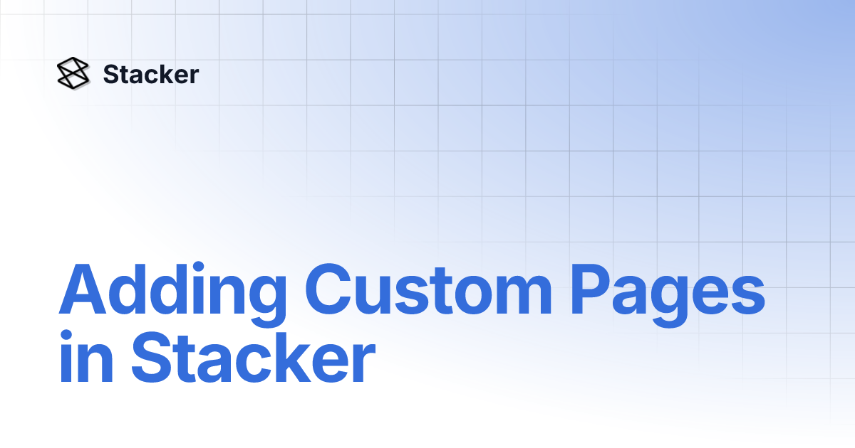 Adding Custom Pages in Stacker | Stacker