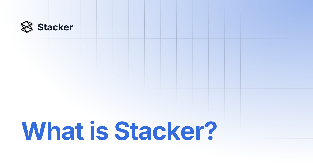 What is Stacker? | Stacker