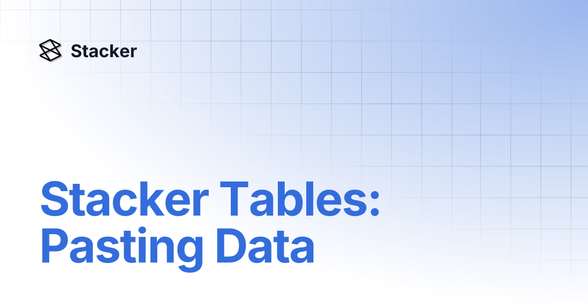Stacker Tables: Pasting Data | Stacker
