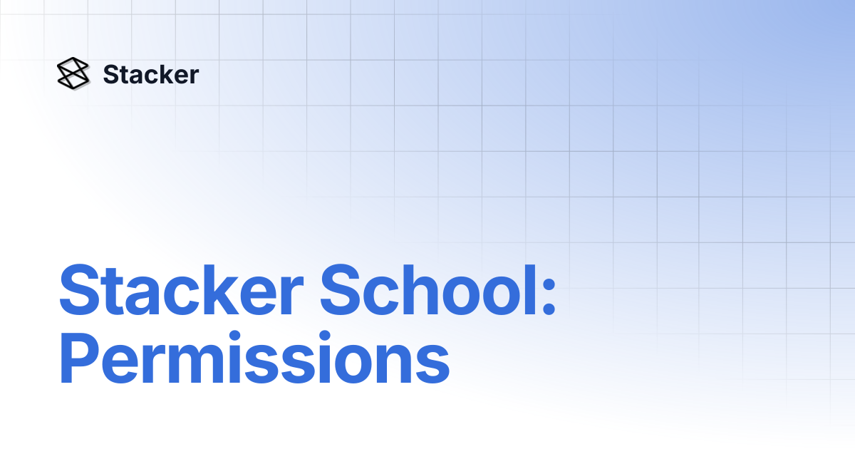 Stacker School Permissions Stacker