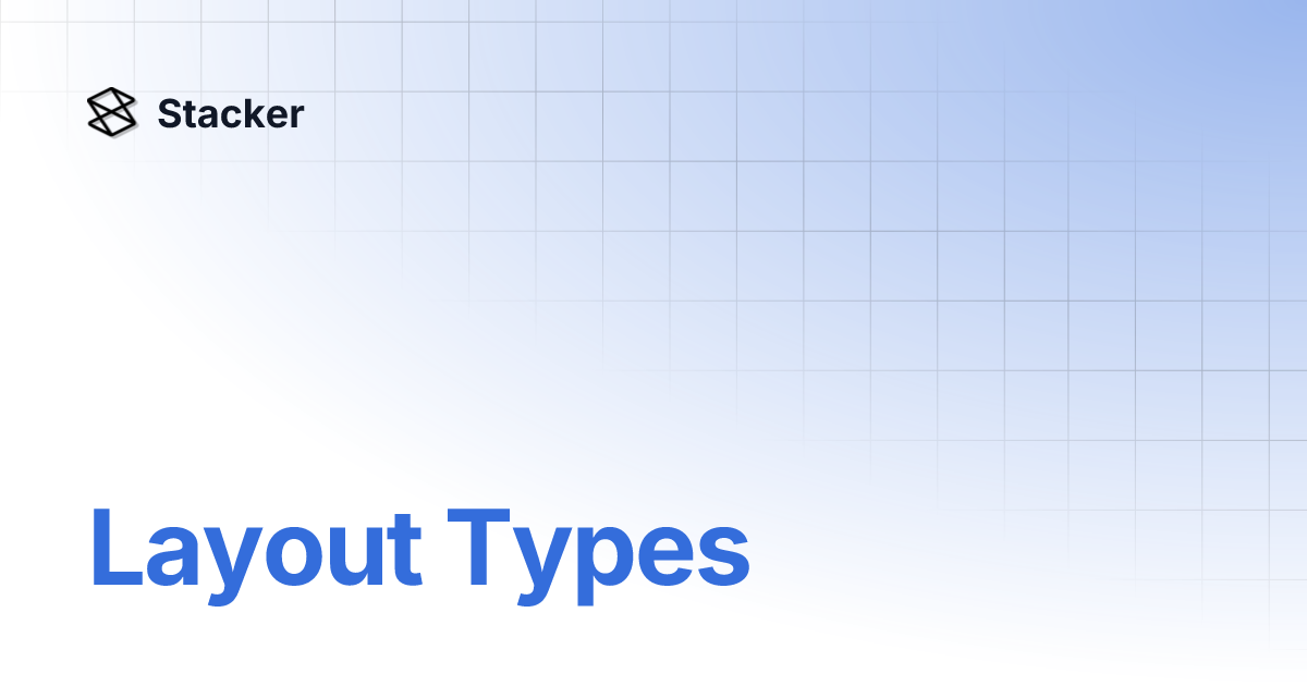 Layout Types | Stacker