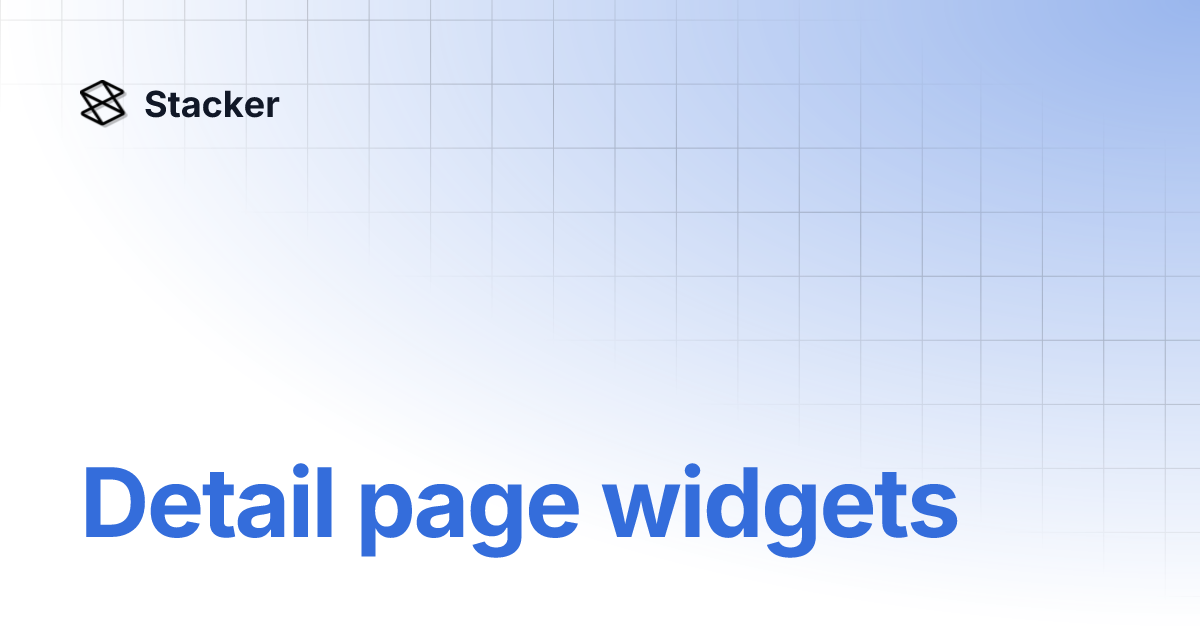 Detail page widgets | Stacker