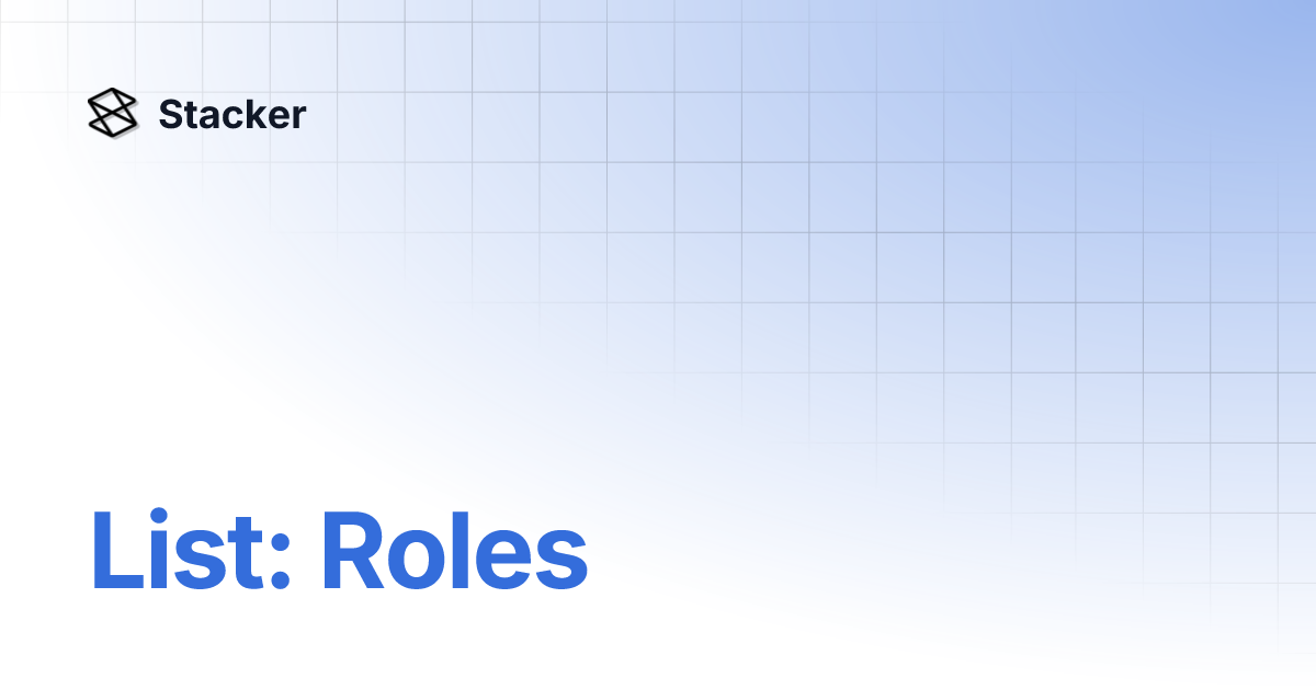 List: Roles | Stacker