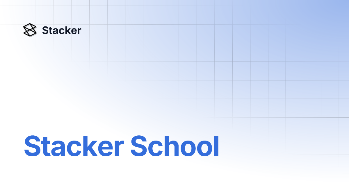 Stacker School | Stacker