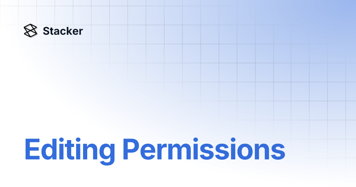 Editing Permissions | Stacker