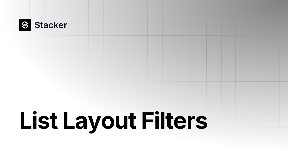 List Layout Filters | Stacker